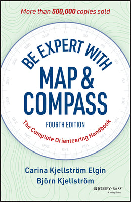 Be Expert with Map and Compass: The Complete Orienteering Handbook ...